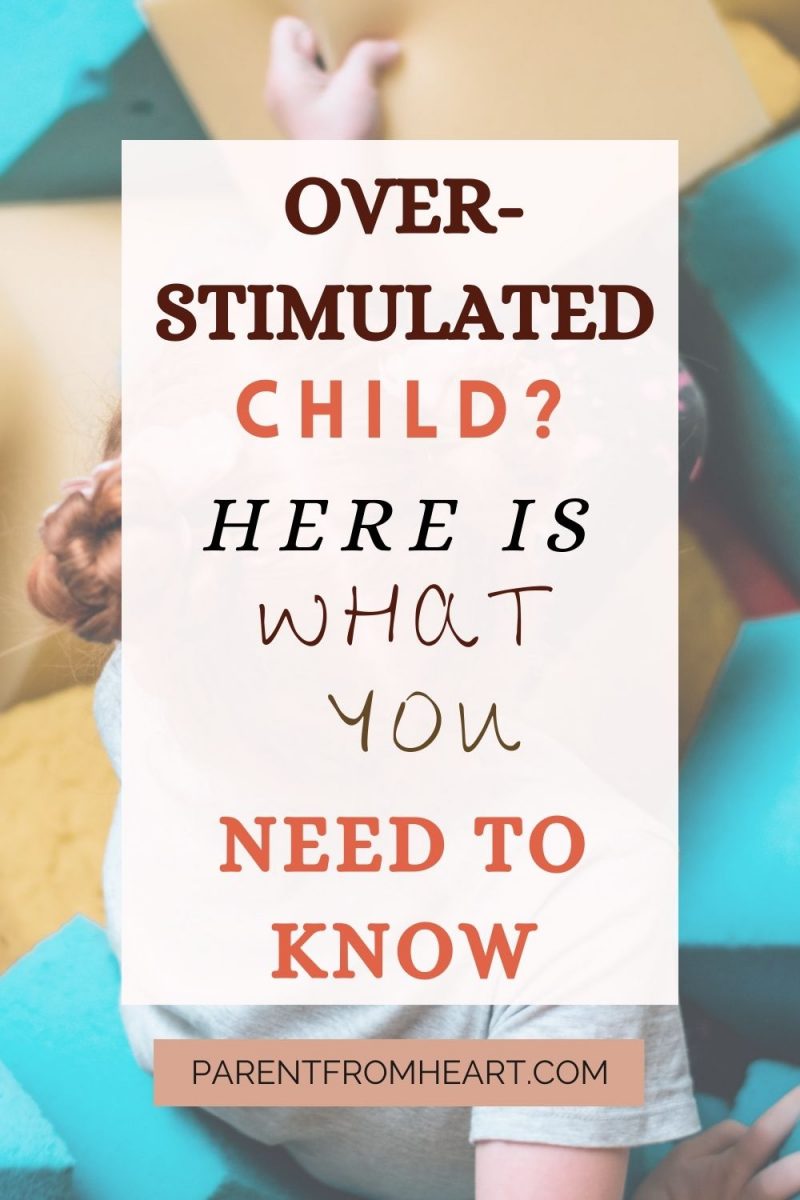 Overstimulated Child? Here's What You Need To Know!