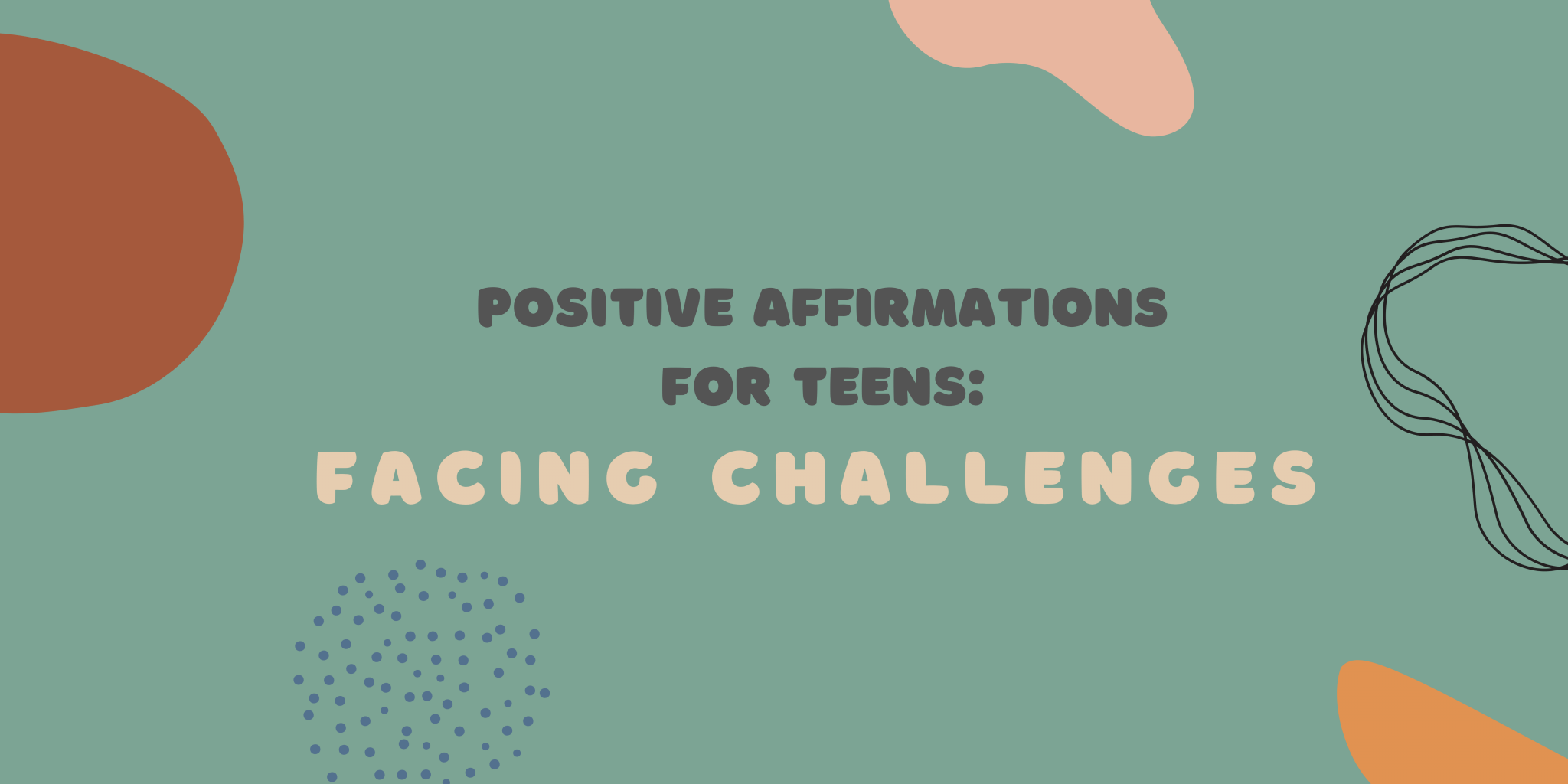 200 Positive Affirmations For Teens for That Teen Spirit - Parent From ...