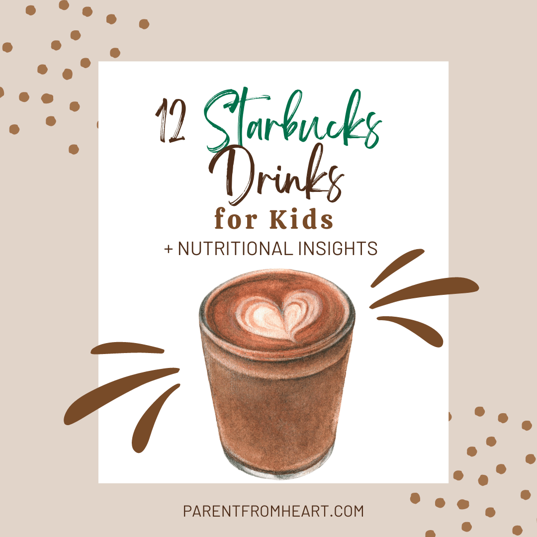 12 Starbucks Drinks for Kids + Nutritional Insights - Parent From Heart
