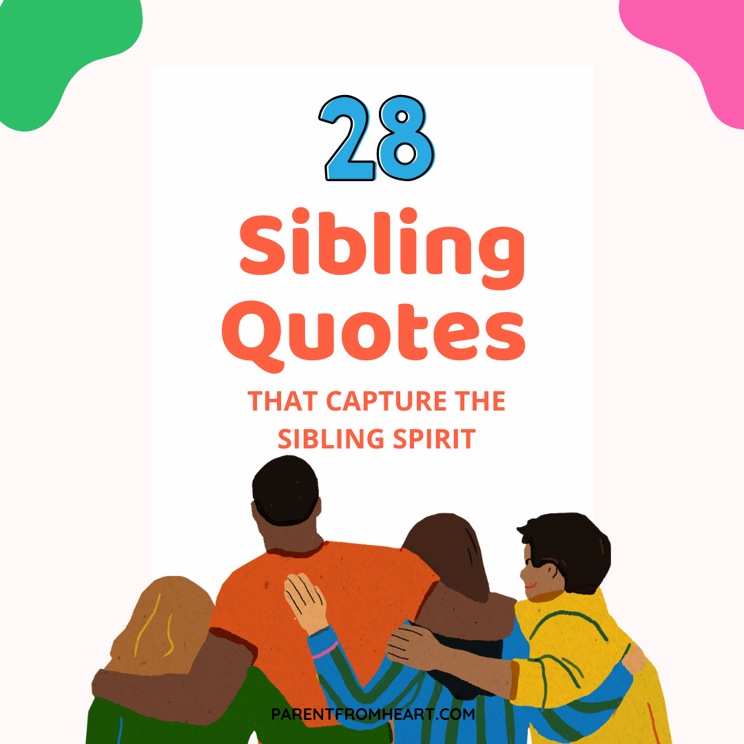 28 Sibling Quotes That Capture The Sibling Spirit - Parent From Heart