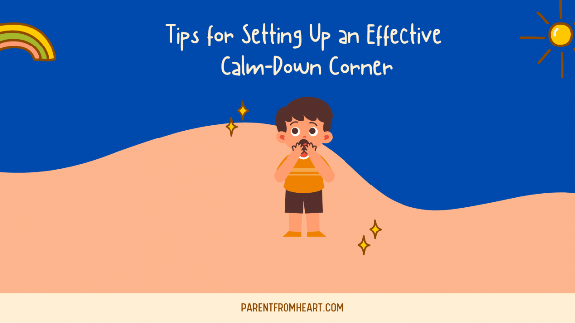 Calm Down Corners: Helping Children Manage Emotions - Parent From Heart