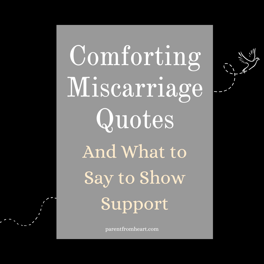 Comforting Miscarriage Quotes and What to Say to Show Support - Parent ...