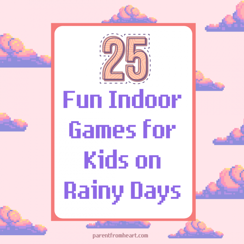 25 Fun Indoor Kids Activities on Rainy Days - Parent From Heart
